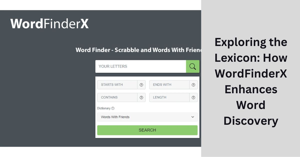 Exploring the Lexicon: How WordFinderX Enhances Word Discovery