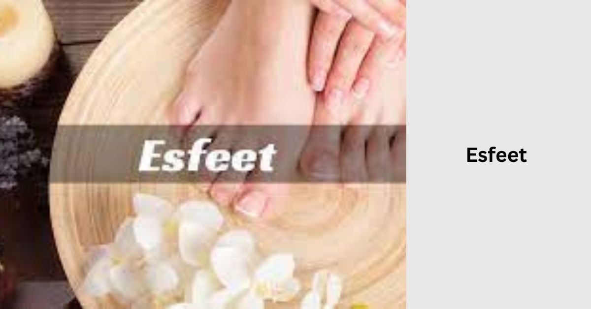 Esfeet - Everything You Have To Know!