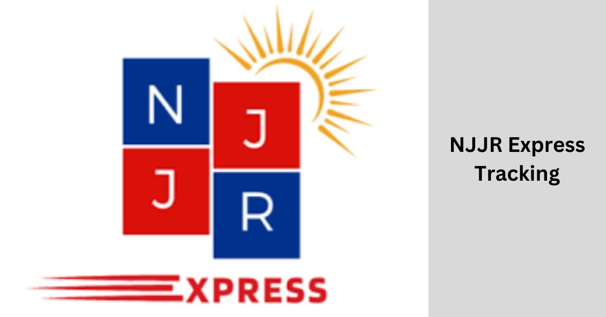 Unlocking the Convenience of NJJR Express Tracking: Ensuring Smooth ...